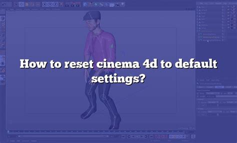 How To Reset Cinema 4d To Default Settings Caddikt