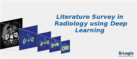 Literature Survey Papers In Radiology Using Deep Learning S Logix