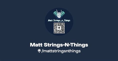 Matt Strings N Things Twitter Instagram Facebook Linktree