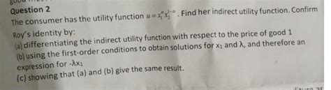 Solved Question 2 The Consumer Has The Utility Function