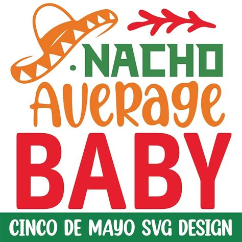 Nacho Bebê Médio Cinco De Maionese Design Svg Engraçado Celebração De