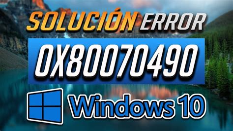Error Windows Update 0x80070490 En Windows 10 3 Soluciones 2025