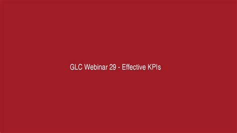 GLC Webinar Effective KPIs Global Leadership Center
