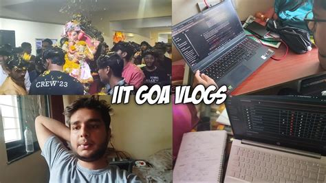 ganpati visarjan day iit goa hostel life vlogs daily iit hostel