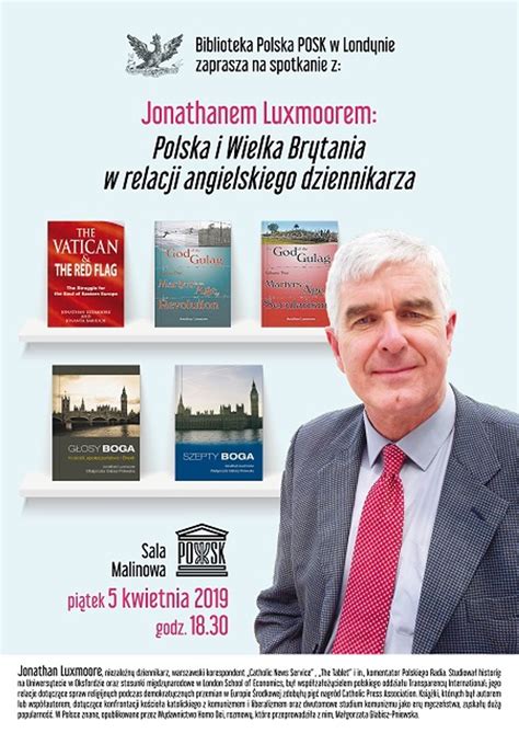 Jonathan Luxmoore Polska I Wielka Brytania W Relacji Angielskiego Dziennikar