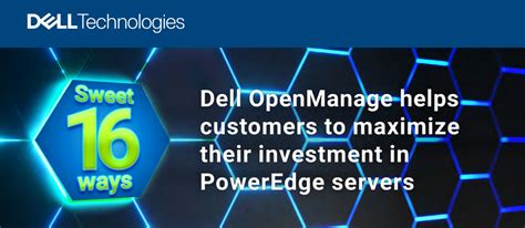 16 Examples Of How Dell Openmanage Help Poweredge Server Customers