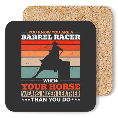Barrel Racing You Know You Are A Barrel Racer When 21 Coasters Sold By