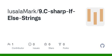 GitHub LusalaMark C Sharp If Else Strings