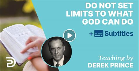 Derek Prince Watch Sermon Do Not Set Limits To What God Can Do