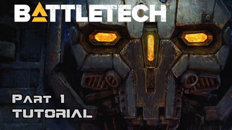 Tutorial Part 1 Battletech Youtube