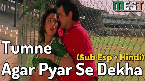 Tumne Agar Pyar Se Dekha ¦ Sub Español Hindi ¦ 4k Youtube