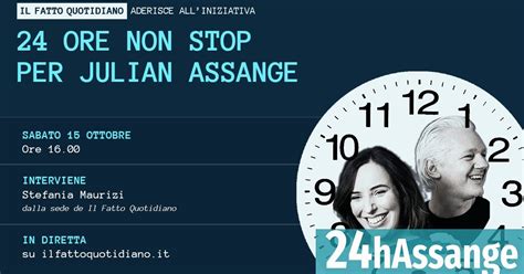 24 Ore Per Julian Assange La Maratona Globale Per Chiedere La