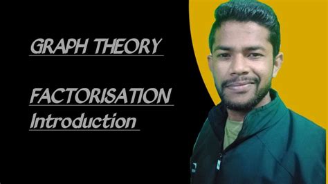 Factorization In Graph Theory Youtube Factorization In Graph Theory Youtube