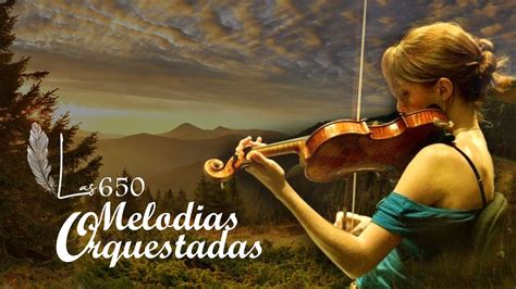 M MUSICA QUE YA NO SE OYE EN LAS RADIOS Las Melodias Orquestadas Mas Bellas De La