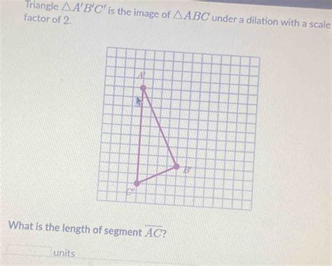 solved triangle a b c is the image of abc under a dilation with a