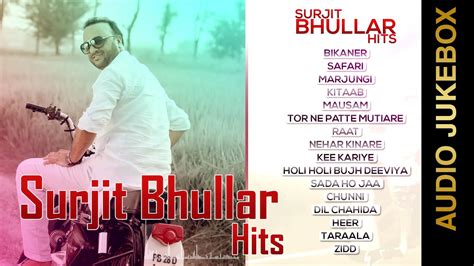 Surjit Bhullar Hits Audio Jukebox New Punjabi Songs 2015 Youtube
