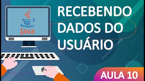 Java Recebendo Dados Do Usuário Youtube