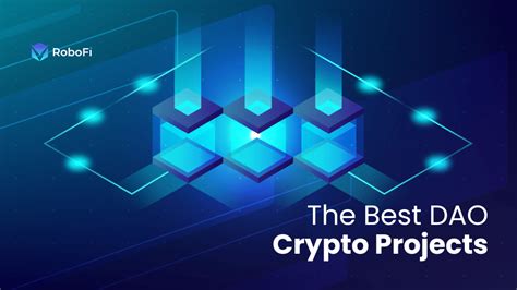 15 Best Crypto Dao Projects To Invest In 2023 Robofi