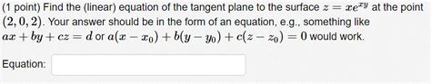 Solved Find The Linear Equation Of The Tangent Plane To Chegg Com
