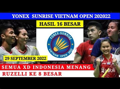 HASIL BABAK 16 BESAR YONEX VIETNAM OPEN 2022 HARI INI HASIL BADMINTON