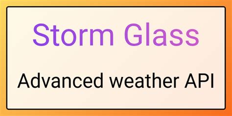 Storm Glass Api Details Storm Glass Api Details