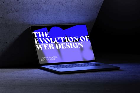 The Evolution Of Web Design Trends Shaping 2024 And Beyond