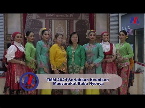 Tmm 2024 Serlahkan Keunikan Masyarakat Baba Nyonya Melaka Tv