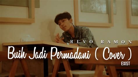 BUIH JADI PERMADANI EXIST REVO RAMON COVER YouTube