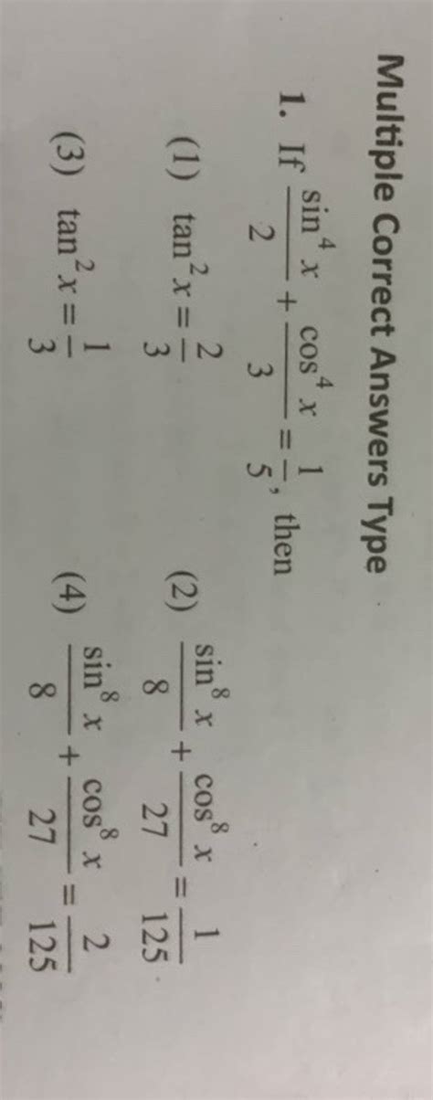 multiple correct answers type 1 if 2sin4x 3cos4x 51 then filo