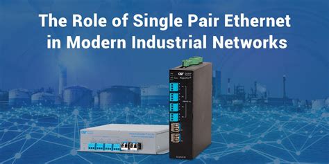 The Role Of Single Pair Ethernet In Industrial Networks Omnitron Blog