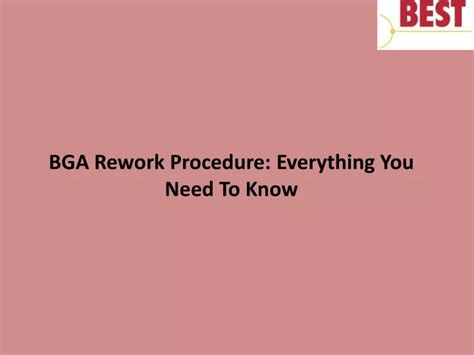 Ppt Bga Rework Procedure Everything You Need To Know Powerpoint