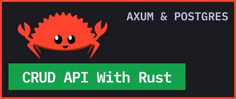 build a crud rest api with rust axum tutorial dev community