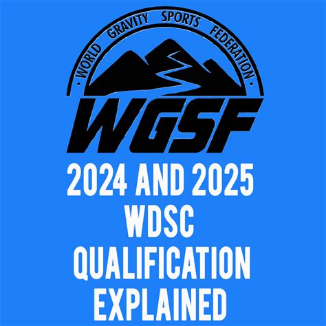 2024 And 2025 Wdsc Qualifications Explained Wgsf