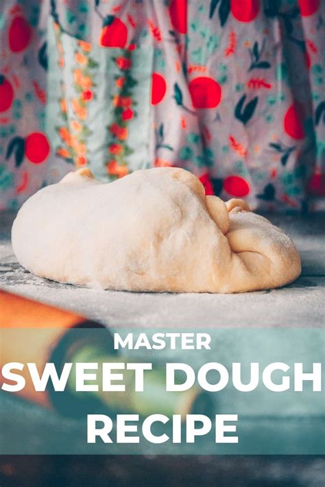 Master Sweet Dough Recipe For Yeast Breads Recipe Sweet Yeast Bread Recipe Sweet Yeast