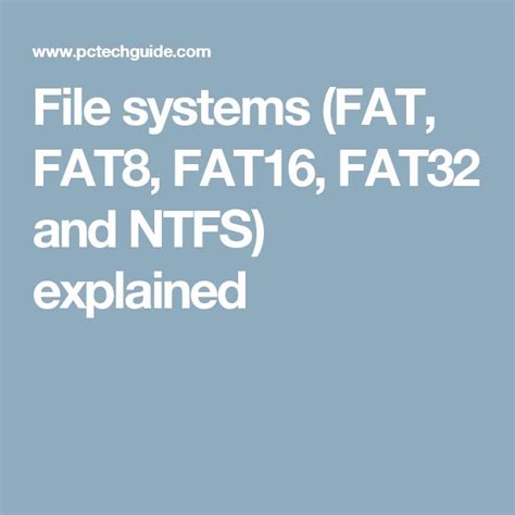 File Systems Fat Fat8 Fat16 Fat32 And Ntfs Explained Filing System System Explained