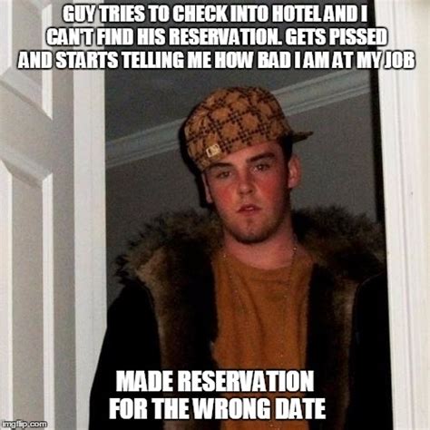 Working At A Hotel You Meet An Assortment Of Assholes Meme Guy