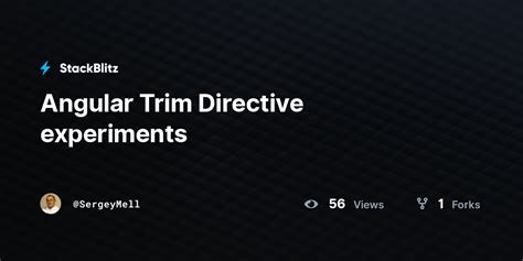 Angular Trim Directive Experiments StackBlitz