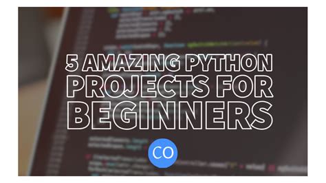 5 Amazing Python Projects For Beginner Programmers In 2021 Computer