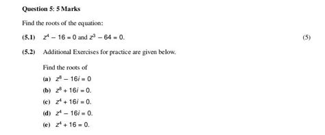 Solved Find The Roots Of The Equation 5 1 Z416 0 And Chegg