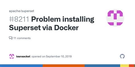 Problem Installing Superset Via Docker · Issue 8211 · Apachesuperset
