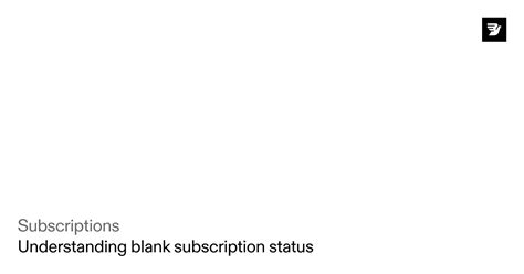 Bird Understanding Blank Subscription Status