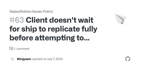 Client Doesnt Wait For Ship To Replicate Fully Before Attempting To Access Ships Configuration