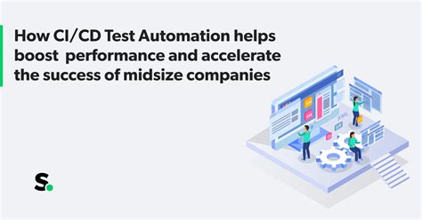 How Ci Cd Test Automation Helps Boost Performance