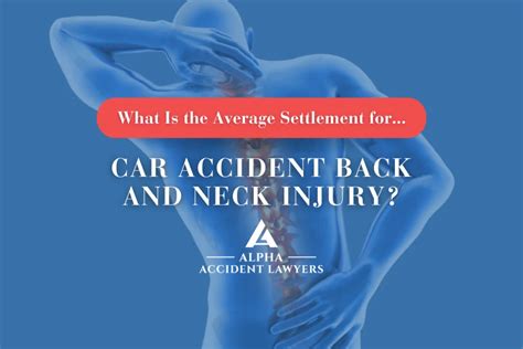 What Is The Average Settlement For Car Accident Back And Neck Injury