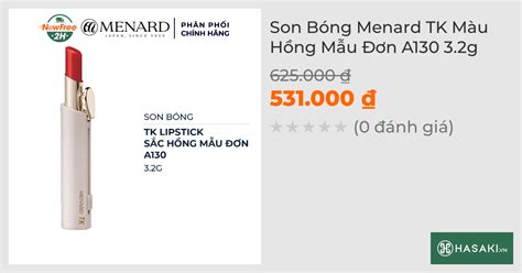Son Bóng Menard Tk Màu Hồng Mẫu Đơn A130 32g Hasakivn