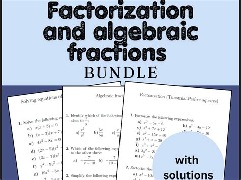 Factorization And Algebraic Fractions Bundle Teaching Resources