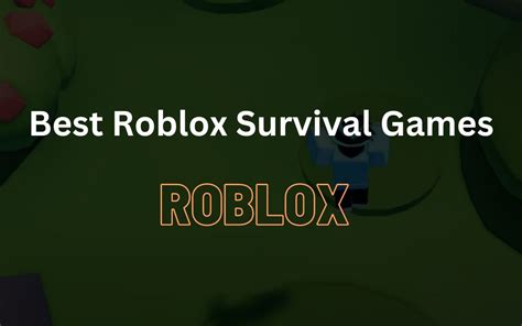 Best Roblox Survival Games