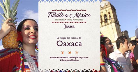 La magia del estado de Oaxaca El Tajín Coyoacán