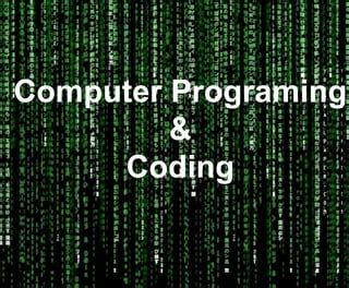 Coding Computer Programing Introduction Pptx