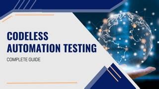 Unlocking Efficiency Codeless Automation Testing Strategies Revealed PPT